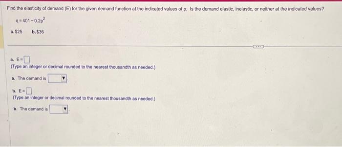 Solved Find the elasticity of demand (E) for the given | Chegg.com