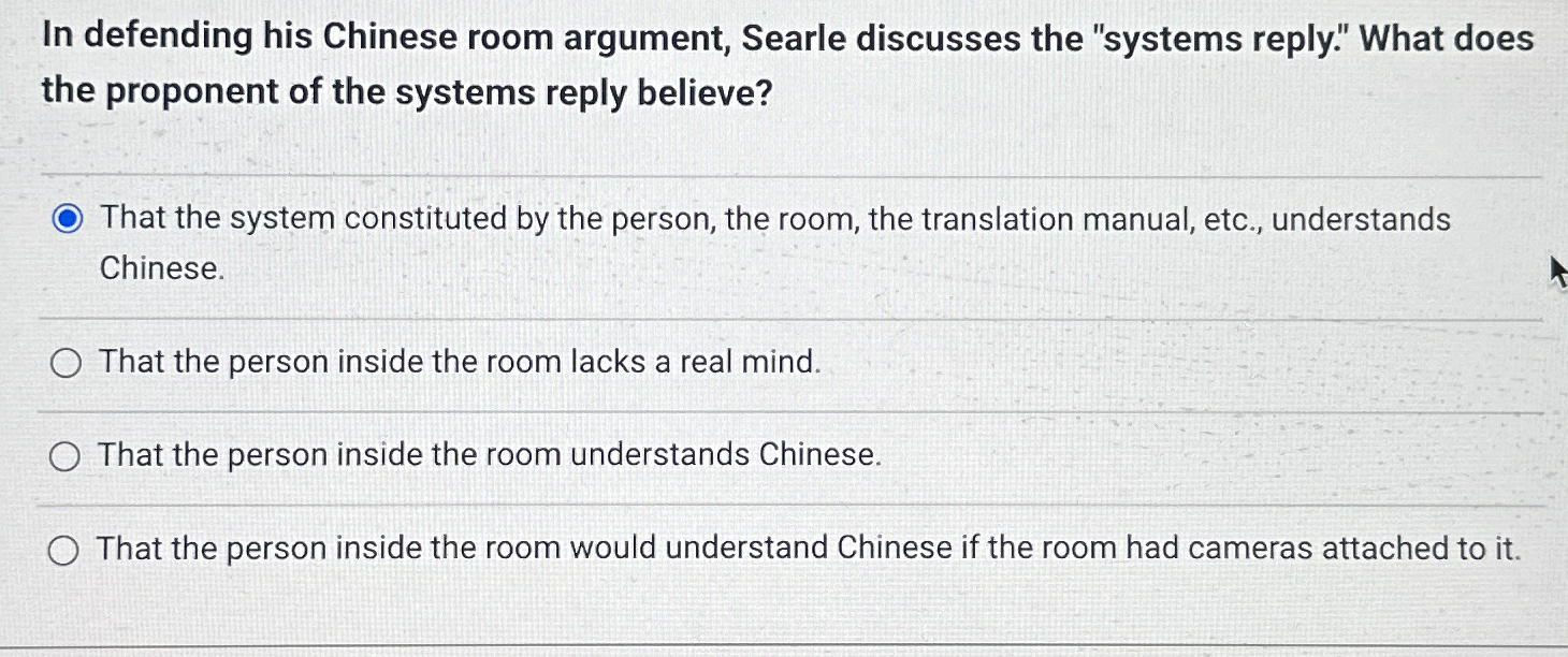Solved In defending his Chinese room argument, Searle | Chegg.com