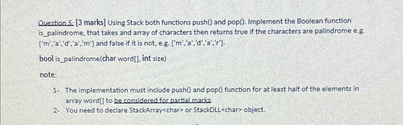 Solved Question 5: [3 ﻿marks] ﻿Using Stack both functions | Chegg.com