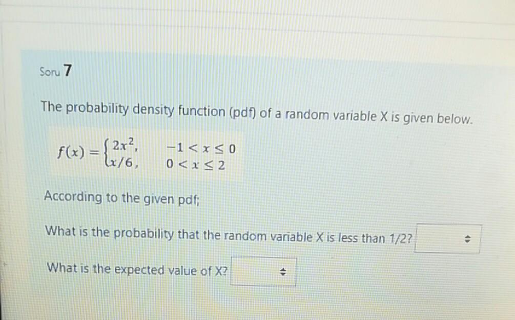 Solved Soru 7 The probability density function (pdf) of a | Chegg.com
