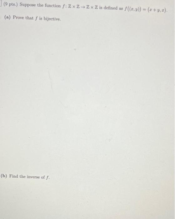 Solved (9 pts.) Suppose the function f:Z×Z→Z×Z is defined as | Chegg.com