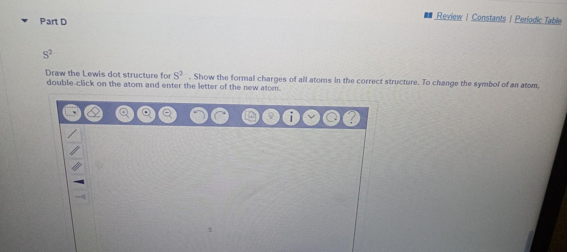 Solved Draw The Lewis Dot Structure For S2 Show The Formal