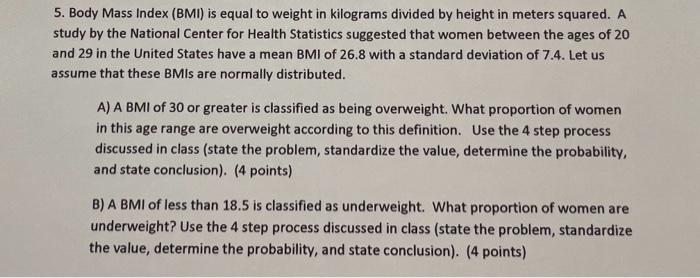 Solved 5. Body Mass Index (BMI) is equal to weight in | Chegg.com