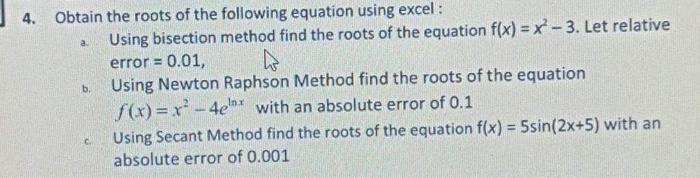 Solved 4. Obtain the roots of the following equation using | Chegg.com