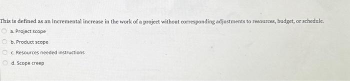 Solved This is defined as an incremental increase in the | Chegg.com