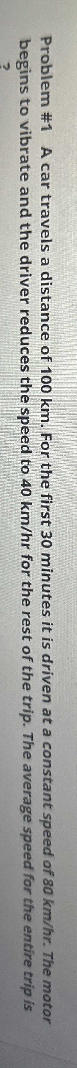 Solved Problem #1 ﻿A car travels a distance of 100 ﻿km . | Chegg.com