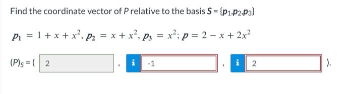 Solved Find the coordinate vector of P relative to the basis | Chegg.com