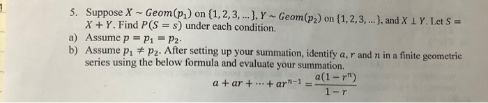 Solved 5. Suppose X ~ Geom(p) on {1,2,3,... }, Y - Geom(p2) | Chegg.com