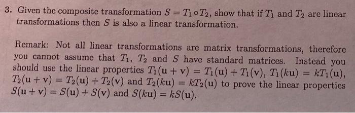 Solved 3. Given the composite transformation S = T1 T2, show | Chegg.com