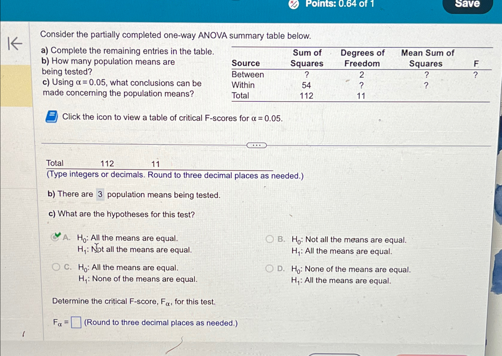 Solved Consider the partially completed one-way ANOVA | Chegg.com