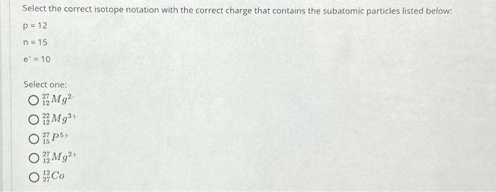 Solved Select the correct isotope notation with the correct | Chegg.com