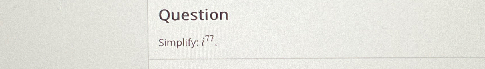 Solved Questionsimplify I77 0757