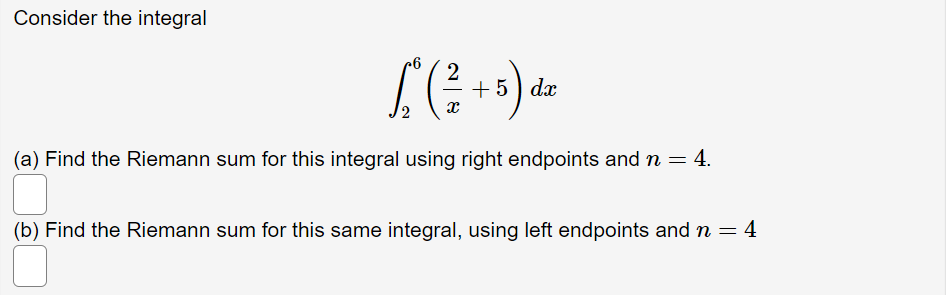 Solved Consider the integral∫26(2x+5)dx(a) ﻿Find the Riemann | Chegg.com