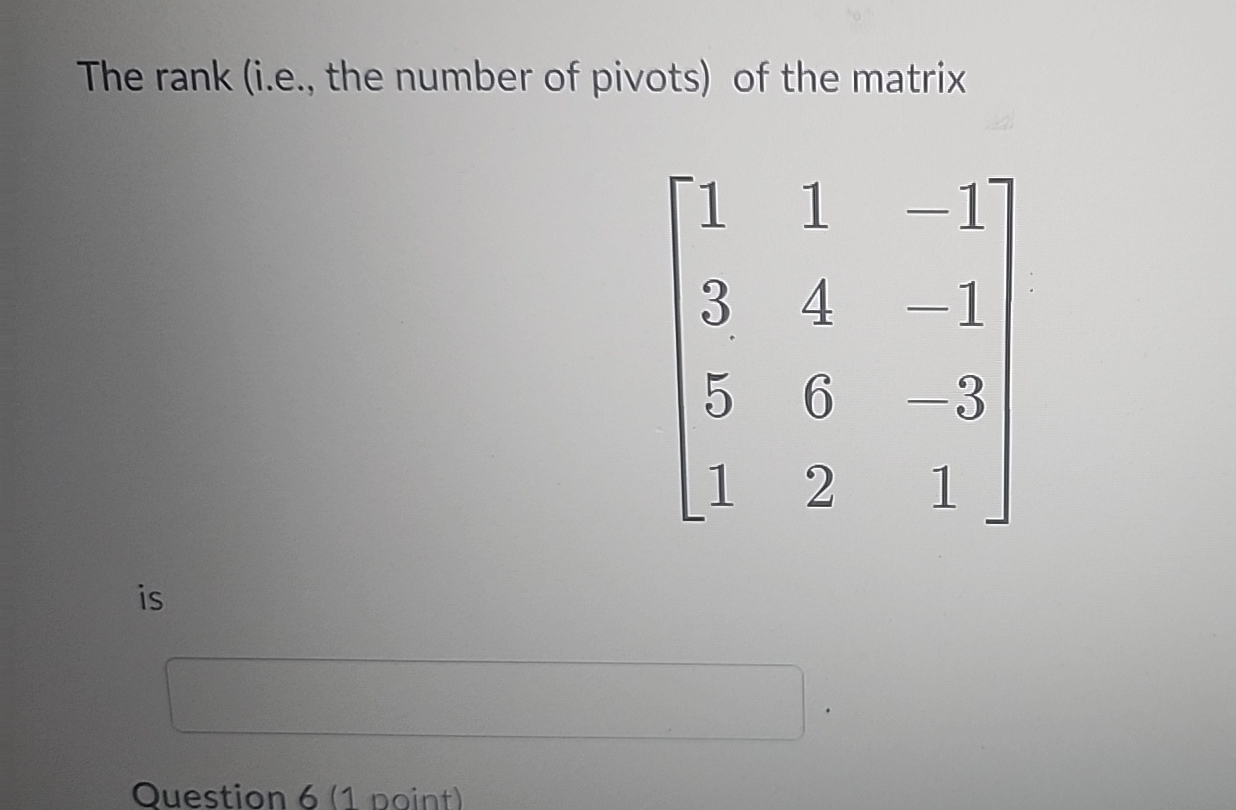 Solved The rank (i.e., ﻿the number of pivots) ﻿of the | Chegg.com