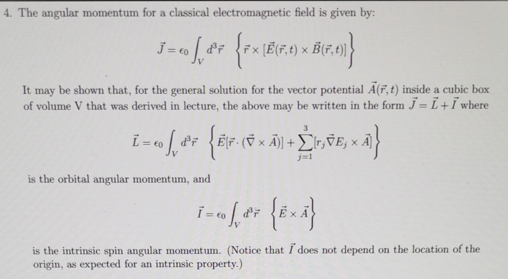 The Angular Momentum For A Classical Electromagnetic