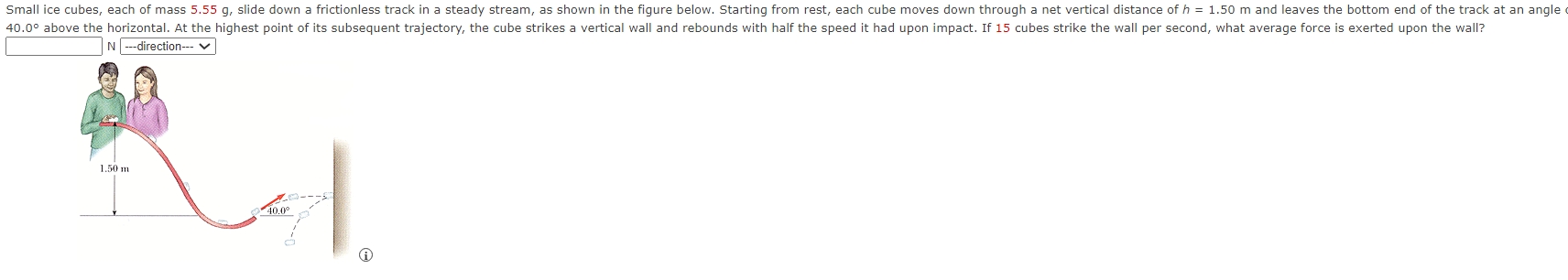Solved Small ice cubes, each of mass 5.55 ﻿g, ﻿slide down a | Chegg.com