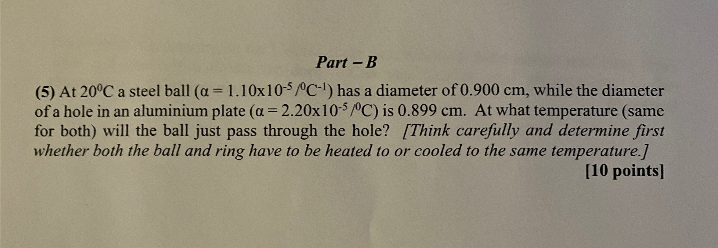 Solved Part -B(5) ﻿At 20°C ﻿a steel ball )=(1.10×10-5C-1 | Chegg.com