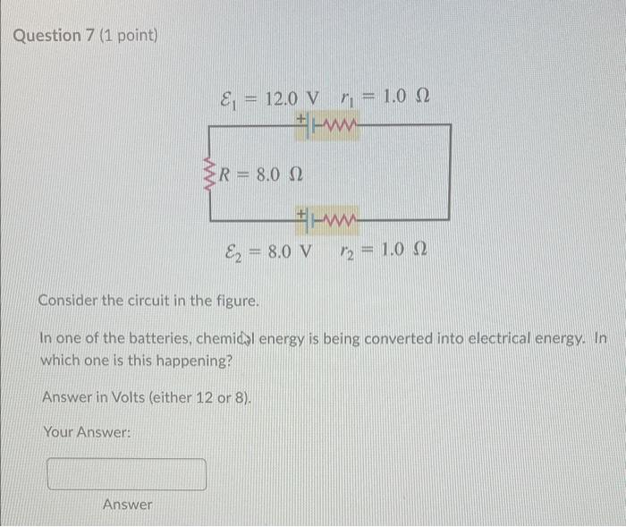 Solved Question 7 ( 1 point) Consider the circuit in the | Chegg.com