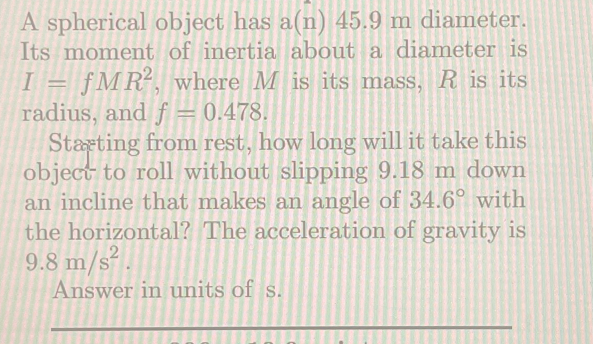 Solved A spherical object has a(n) 45.9m ﻿diameter. Its | Chegg.com