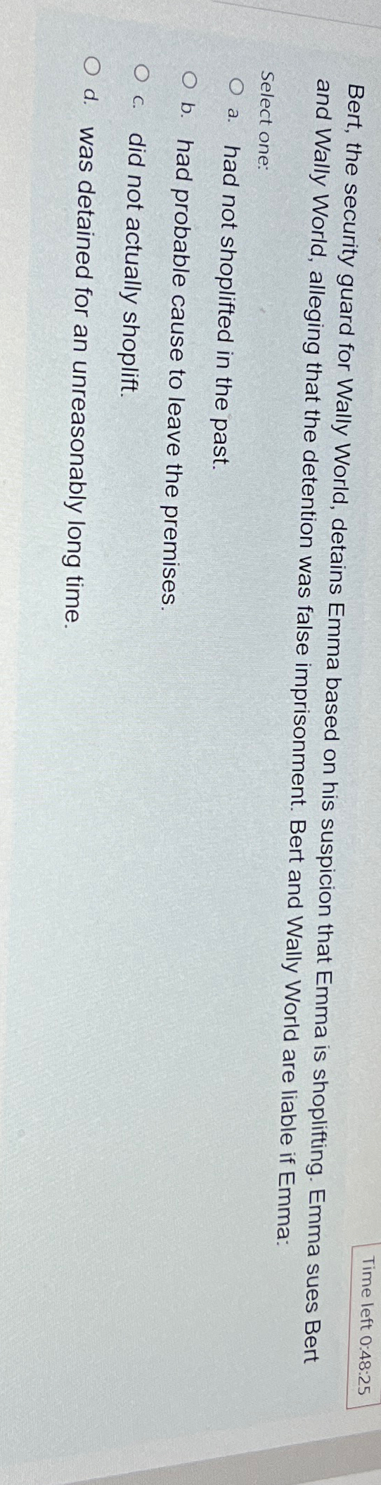Solved Time left 0:48:25Bert, the security guard for Wally | Chegg.com