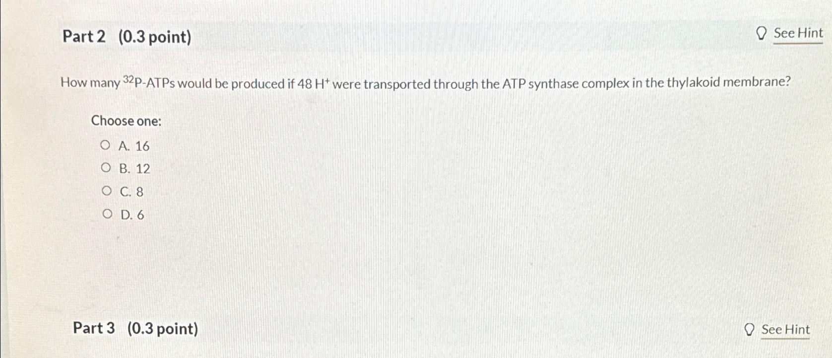 Solved Part 2 (0.3 ﻿point)O See HintHow many ?32 ﻿P-ATPs | Chegg.com