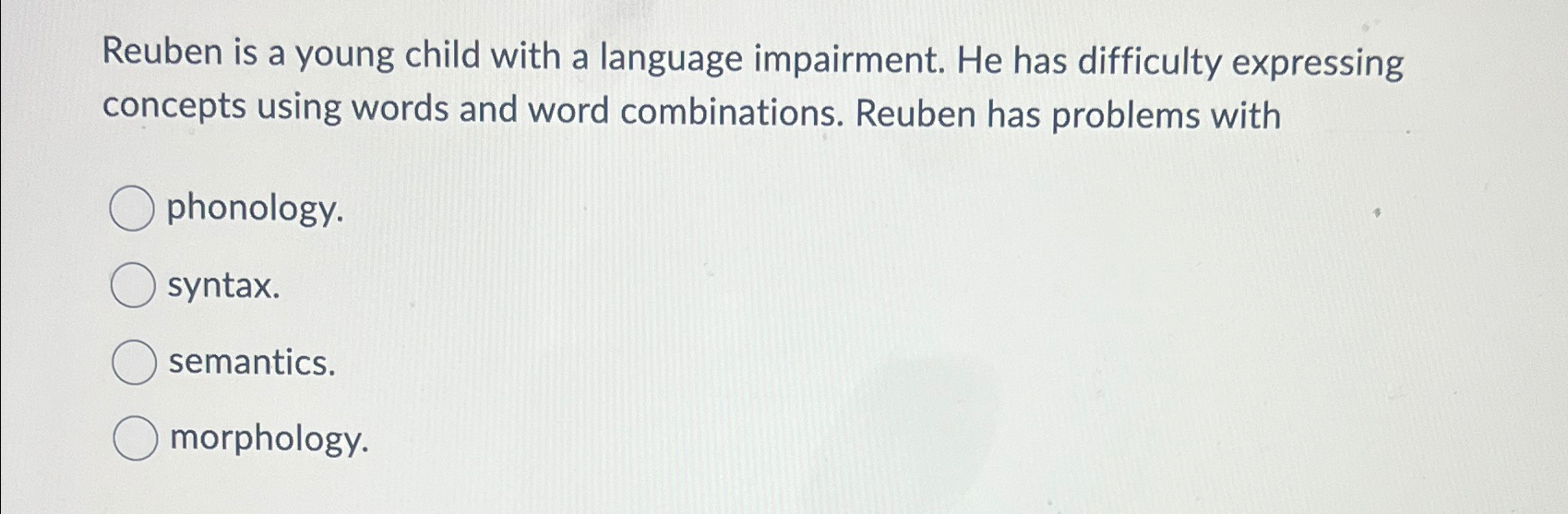 Solved Reuben is a young child with a language impairment. | Chegg.com