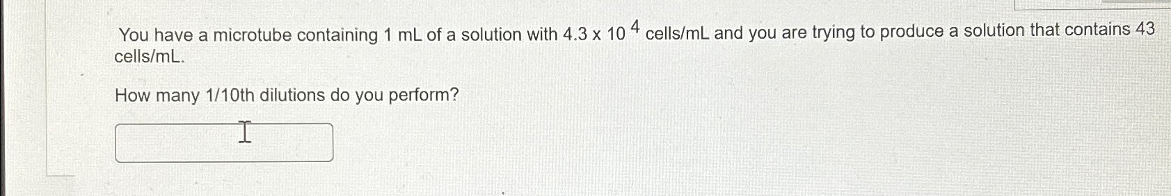 Solved You have a microtube containing 1mL ﻿of a solution | Chegg.com