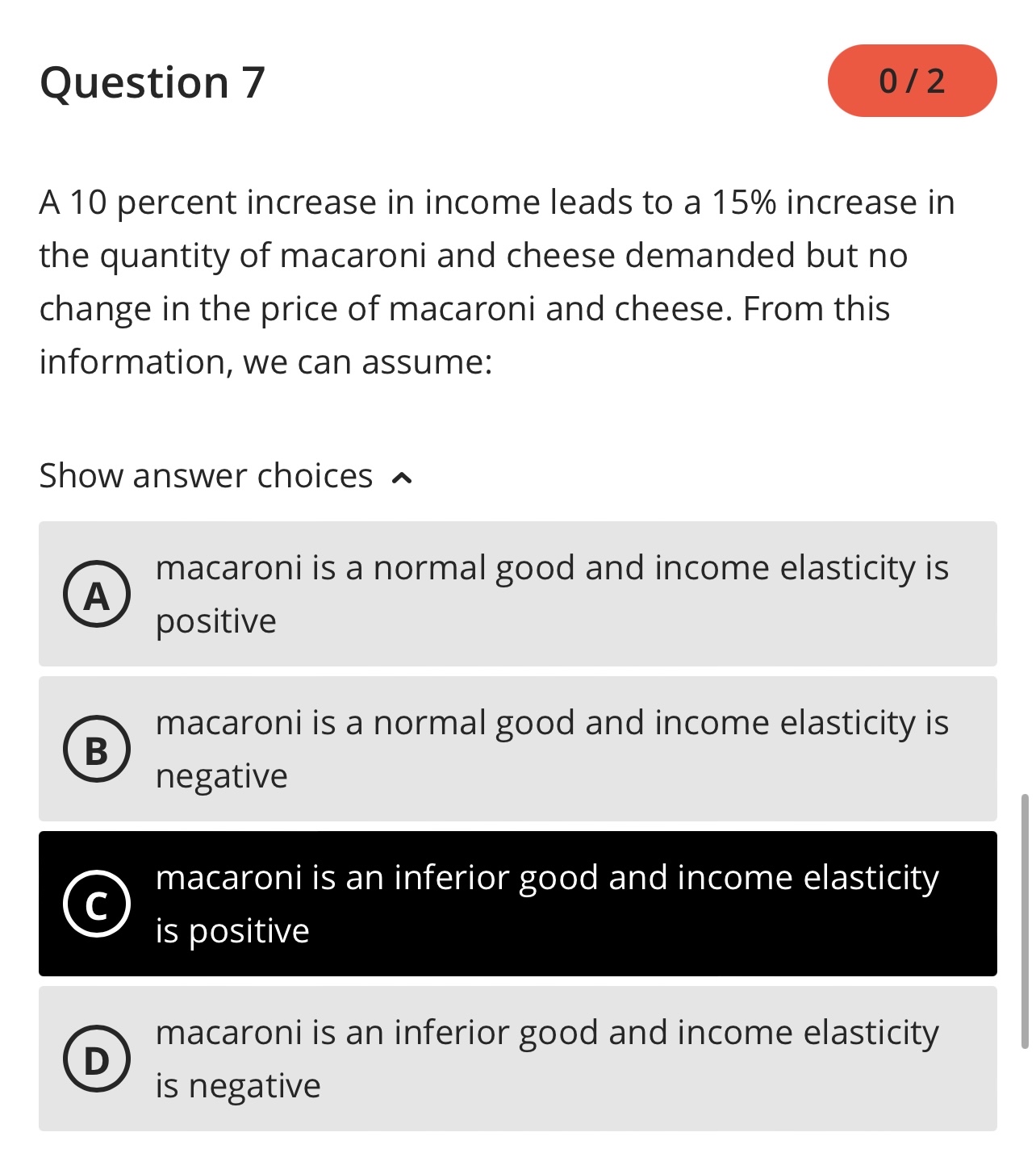 Solved Question 7A 10 ﻿percent increase in income leads to a | Chegg.com
