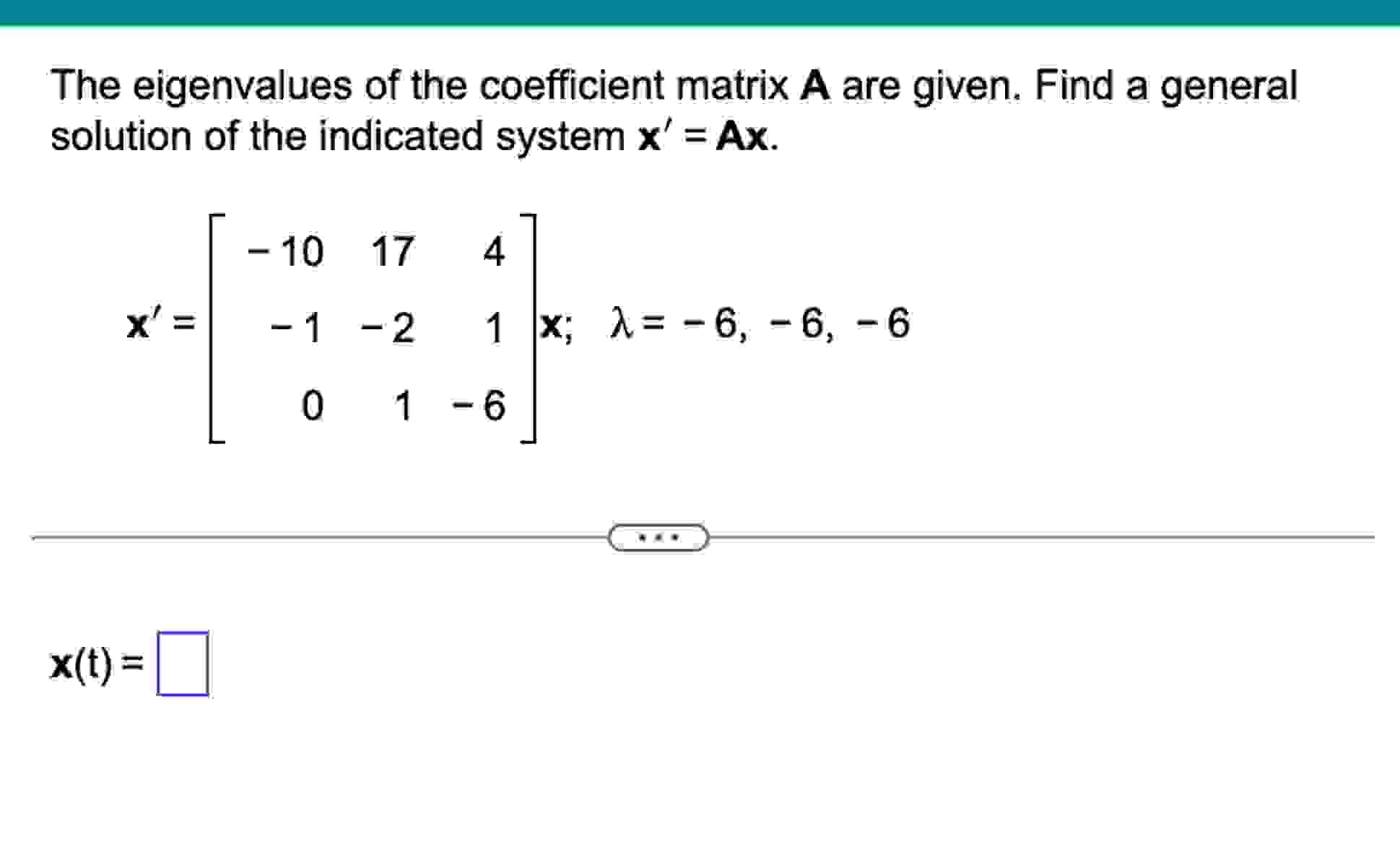 The eigenvalues of the coefficient matrix A are | Chegg.com