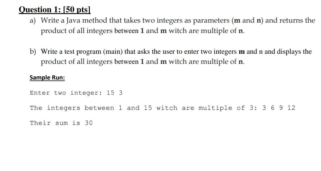 Solved Question 1: (50 pts] a) Write a Java method that | Chegg.com