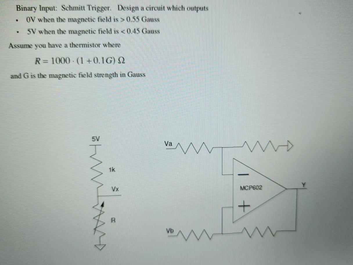 Solved Binary Input: Schmitt Trigger. Design a circuit which | Chegg.com