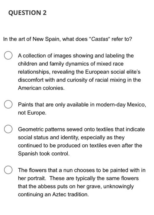 QUESTION 2 In the art of New Spain, what does | Chegg.com