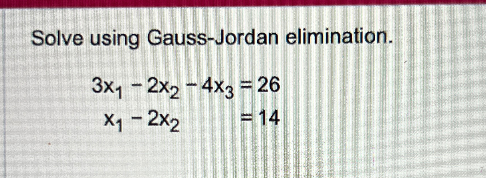 Solved Solve using Gauss-Jordan | Chegg.com