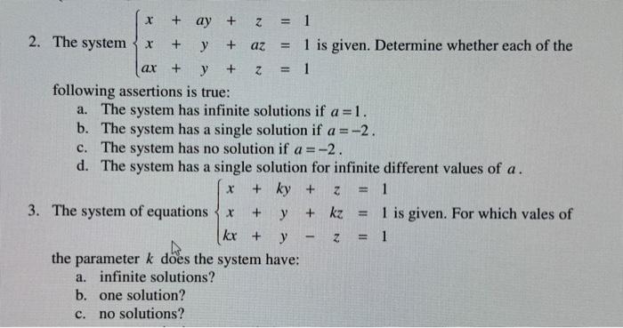 Solved 2. The system ⎩⎨⎧x+ay+z=1x+y+az=1 is given. Determine | Chegg.com