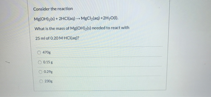 Solved Consider the reaction Mg(OH)2(s) + 2HCl(aq) - | Chegg.com