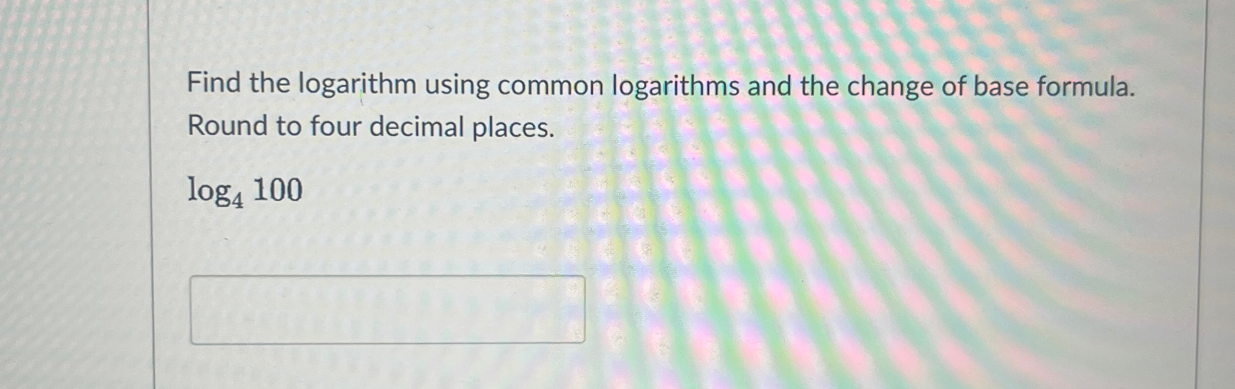 Solved Find the logarithm using common logarithms and the | Chegg.com
