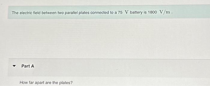 Solved The electric field between two parallel plates | Chegg.com