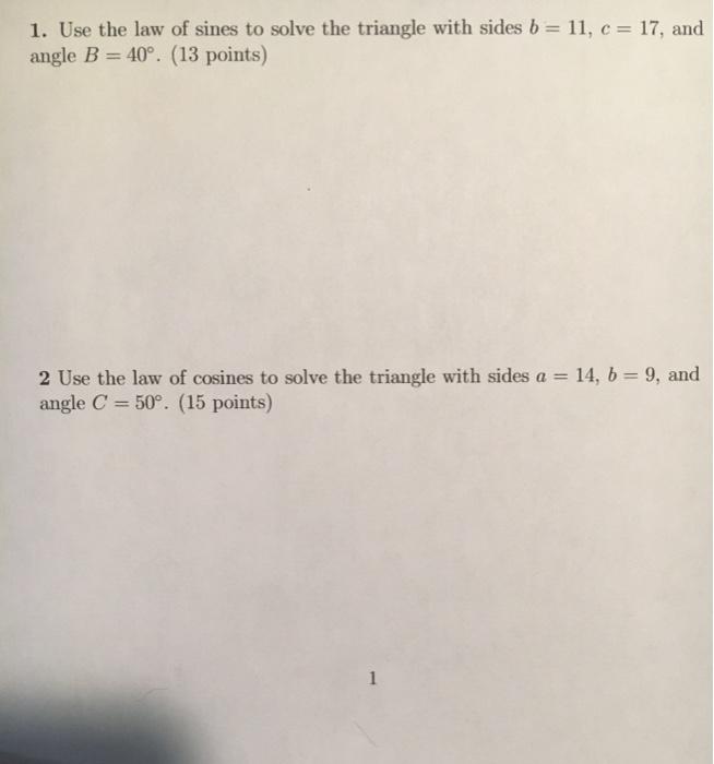 Solved 1. Use the law of sines to solve the triangle with | Chegg.com