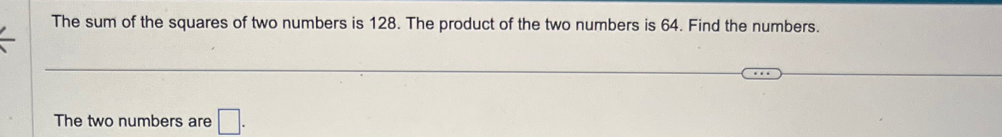 Solved The sum of the squares of two numbers is 128 . ﻿The | Chegg.com