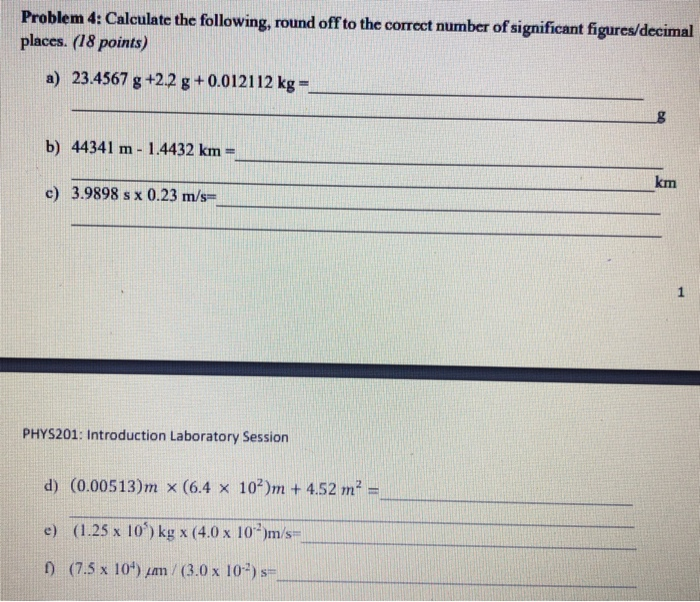 Solved Problem 4: Calculate the following, round off to the | Chegg.com