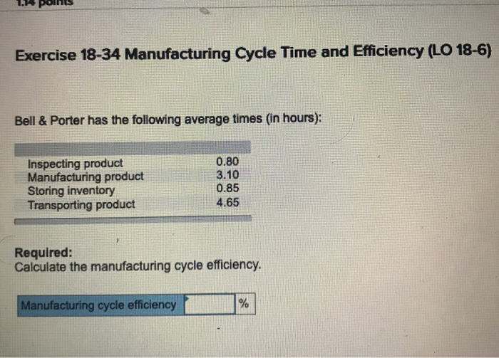 Solved Exercise 18-34 Manufacturing Cycle Time and | Chegg.com