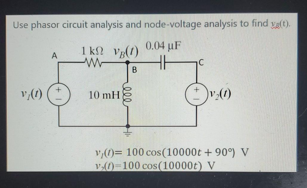Solved Use phasor circuit analysis and node-voltage analysis | Chegg.com