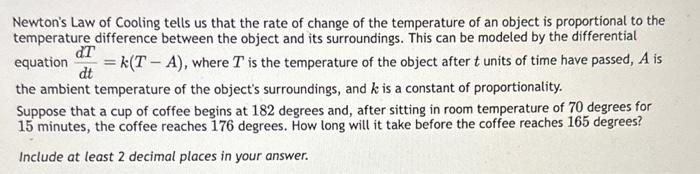 Solved Newton's Law of Cooling tells us that the rate of | Chegg.com