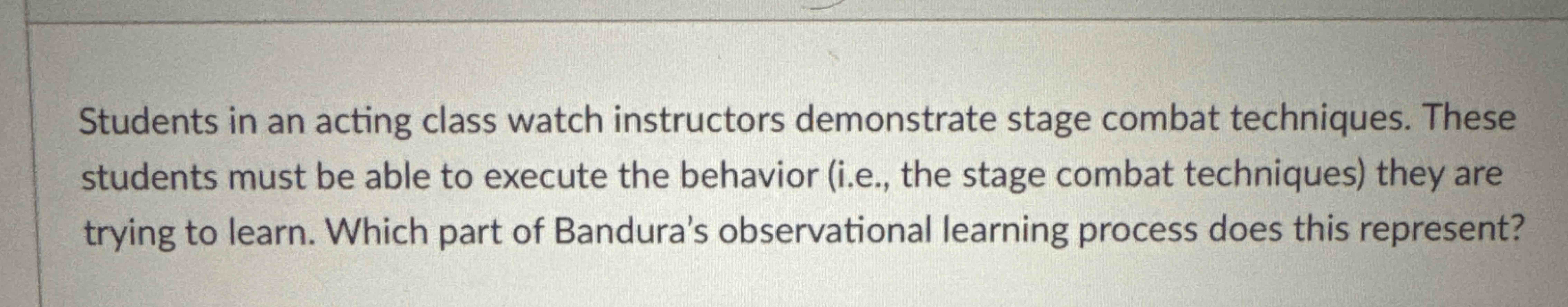 Solved Students in an acting class watch instructors | Chegg.com