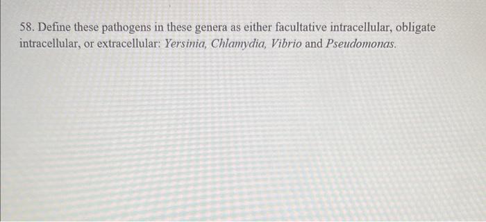 Solved 58. Define these pathogens in these genera as either | Chegg.com