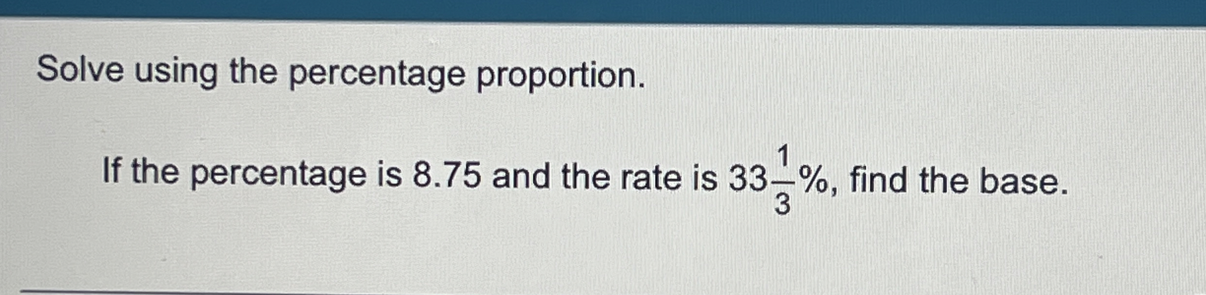 Solved Solve using the percentage proportion.If the | Chegg.com