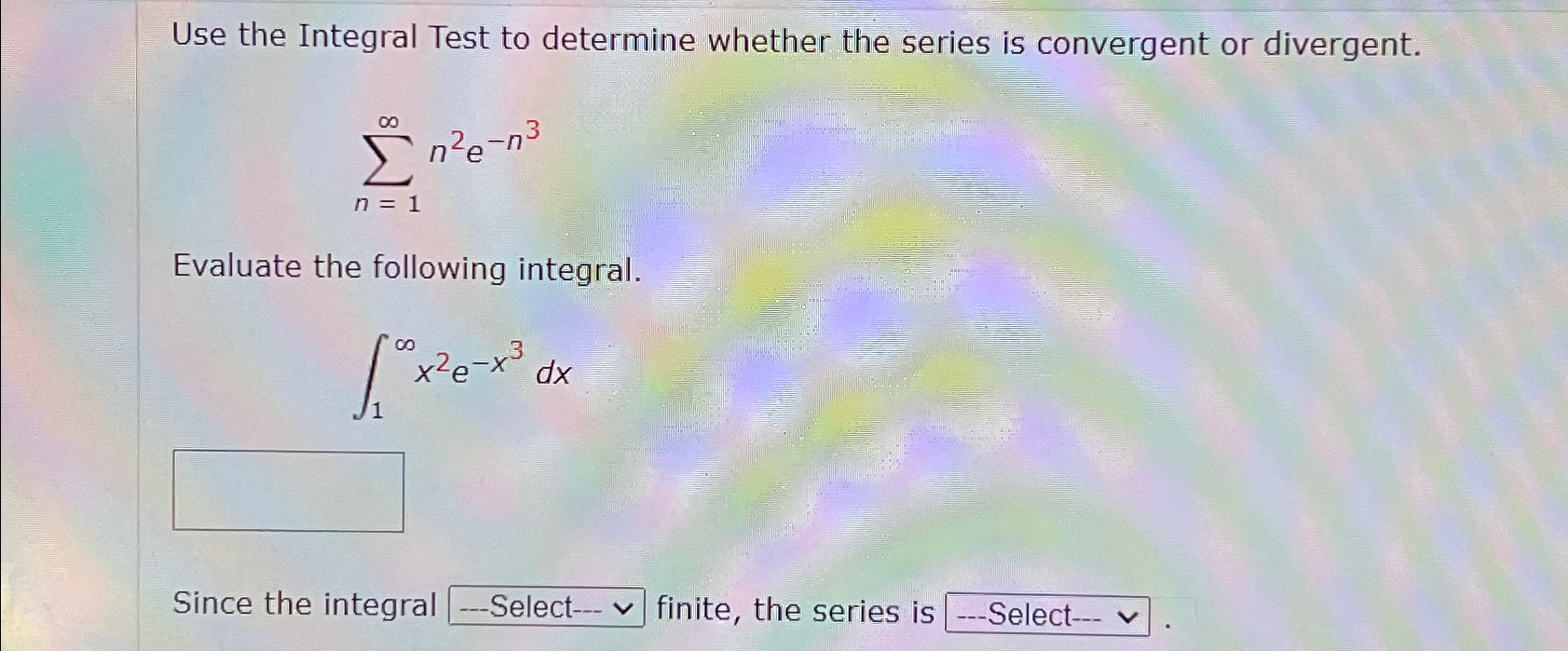 Solved Use the Integral Test to determine whether the series | Chegg.com