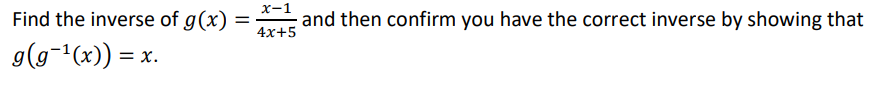 Solved Find the inverse of g(x)=x-14x+5 ﻿and then confirm | Chegg.com