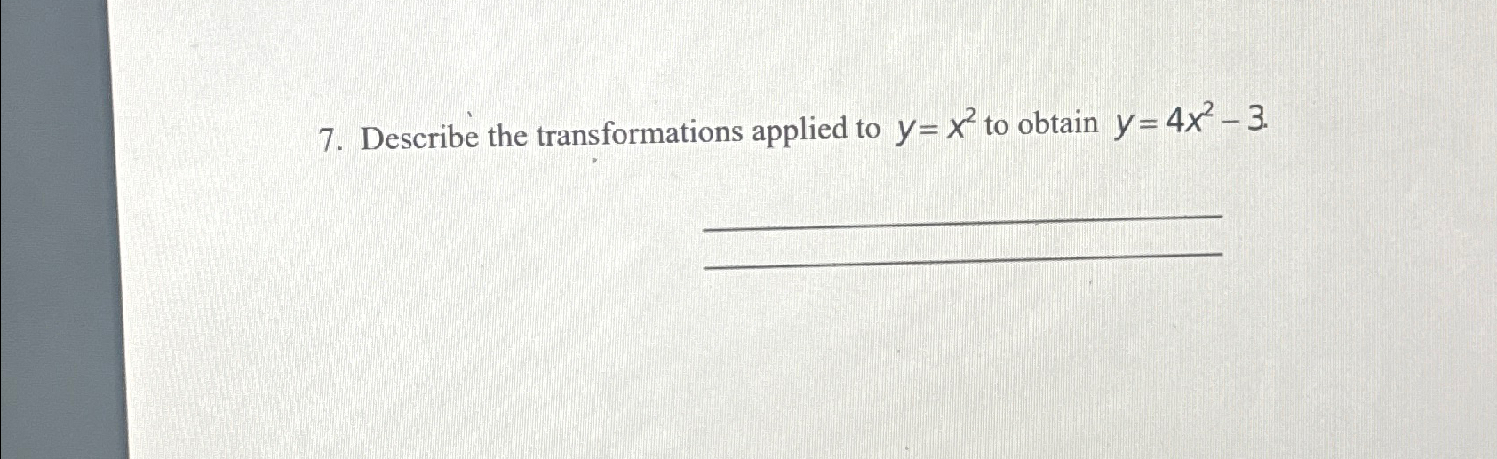 Solved Describe the transformations applied to y=x2 ﻿to | Chegg.com