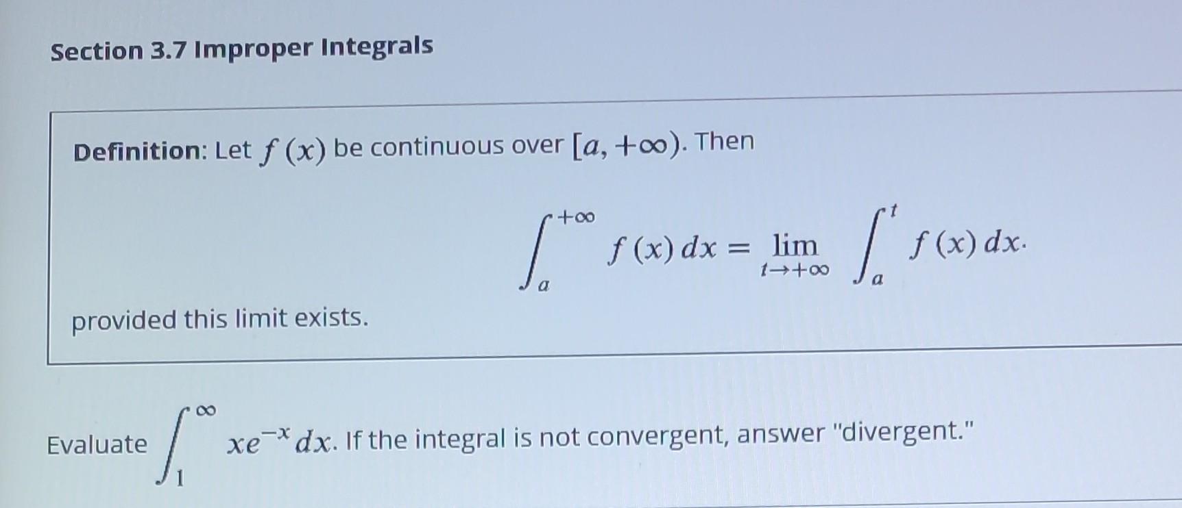 Solved Section 3.7 Improper Integrals Definition: Let f(x) | Chegg.com